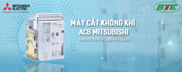 Máy cắt ACB AE630-SW 3P 630A 65kA loại cố định Mitsubishi